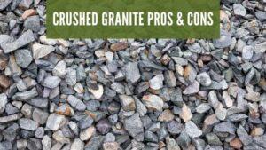 Crushed Granite vs Decomposed Granite: Pros & Cons